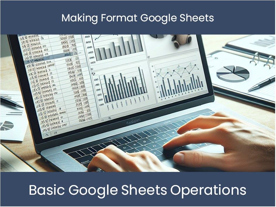 Making Format Google Sheets – DashboardsEXCEL.com