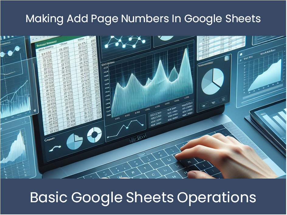 Making Add Page Numbers In Google Sheets – DashboardsEXCEL.com