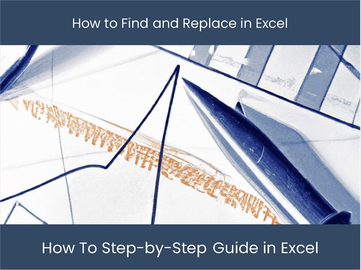 Easy Excel: Find & Replace. Step-by-Step Guide. – DashboardsEXCEL.com