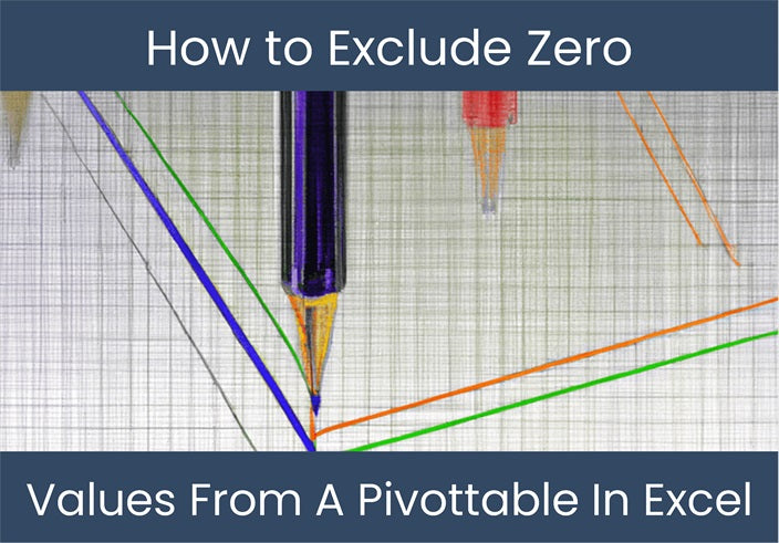 Exclude Zero Values in PivotTable: Excel – DashboardsEXCEL.com