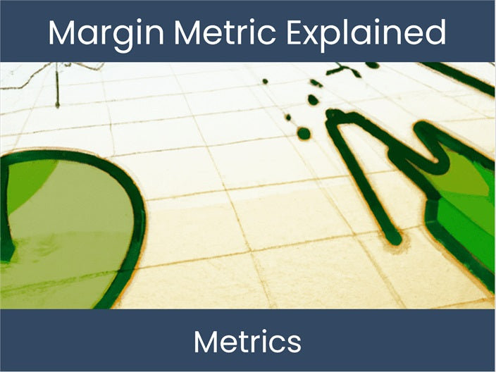 What Is The Margin Metric Find Out Now Excel