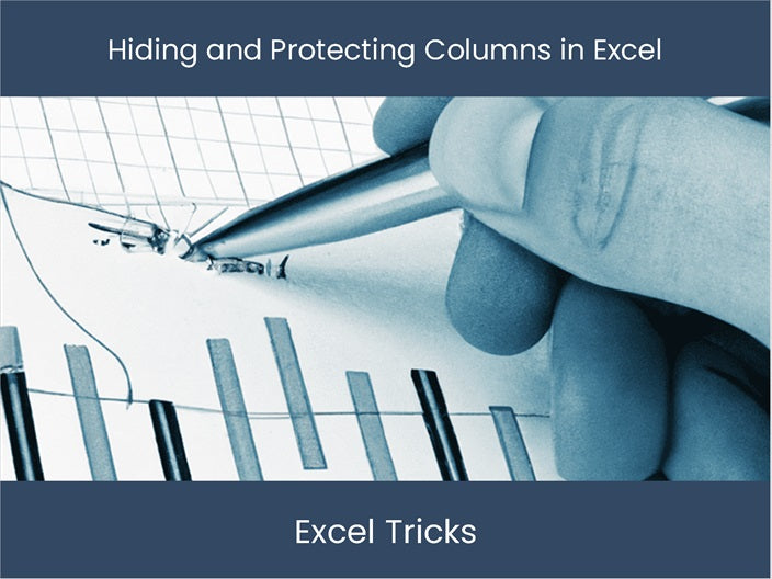 Hide & Protect Columns in Excel | Master Data Manipulation – excel ... Hide & Protect Columns in Excel | Master Data Manipulation – excel ...