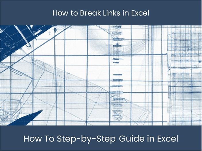 Unlock Excel Links: Follow our Quick Guide! – DashboardsEXCEL.com