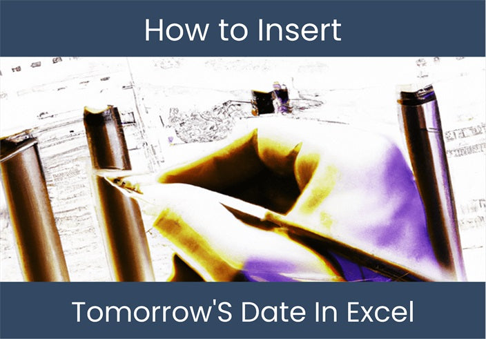 Insert Tomorrow's Date in Excel - Easy | Excel Tips – excel-dashboards.com Insert Tomorrow's Date in Excel - Easy | Excel Tips – excel-dashboards.com