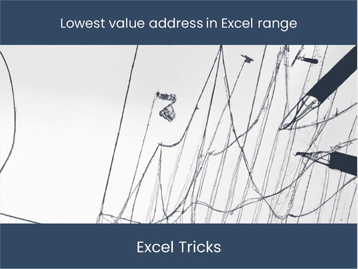 Discover Lowest Value Address in Excel Range – excel-dashboards.com