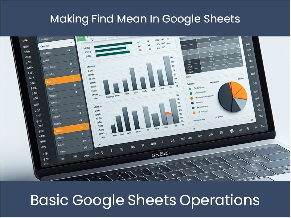 Making Find Mean In Google Sheets – excel-dashboards.com