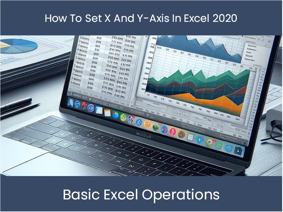 Tutorial Do Excel Como Definir O Eixo X E Y No Excel 2020