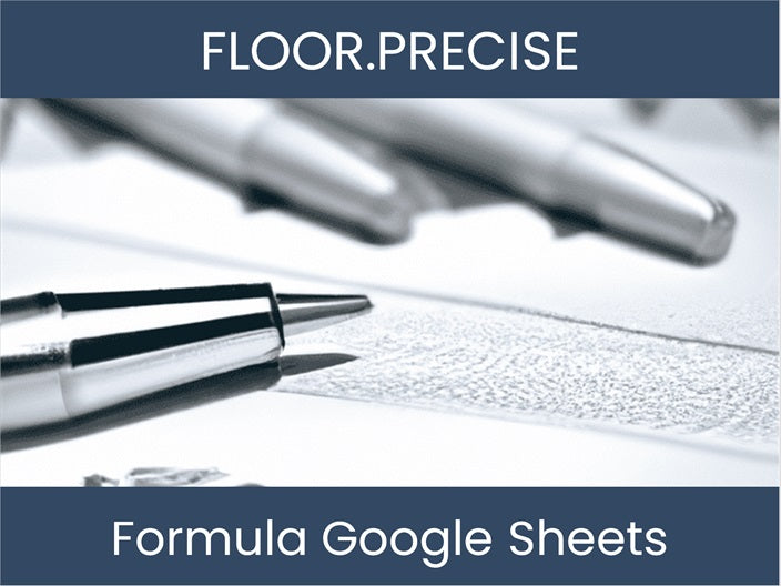 Google Sheets Formula Explained - FLOOR.PRECISE – excel-dashboards.com Google Sheets Formula Explained - FLOOR.PRECISE – excel-dashboards.com
