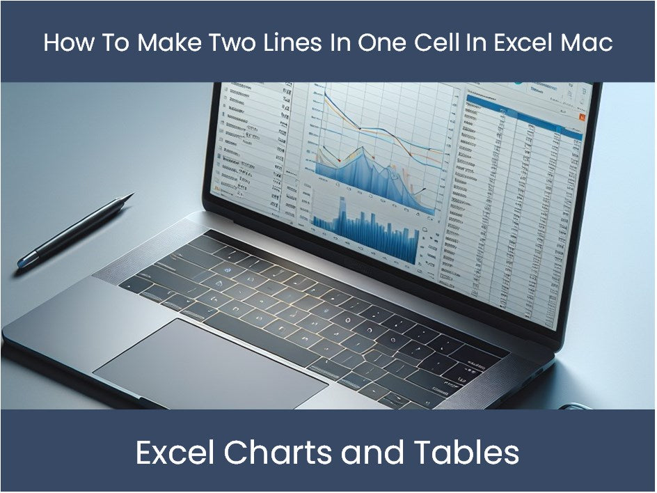 Tutorial de Excel: Cómo hacer dos líneas en una celda en Excel Mac – DashboardsEXCEL.com