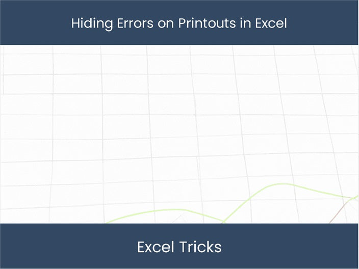 Hide Excel Printout Errors-Easy Fixes – DashboardsEXCEL.com