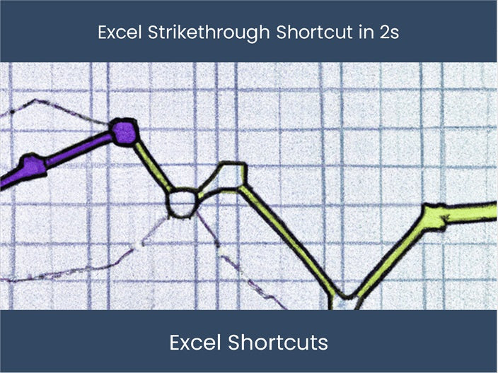 Lightning-Fast Excel Shortcut for Strikethrough! – DashboardsEXCEL.com