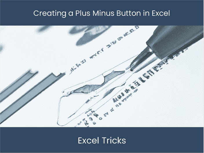 Learn To Create A Plus Minus Button In Excel Now Excel 