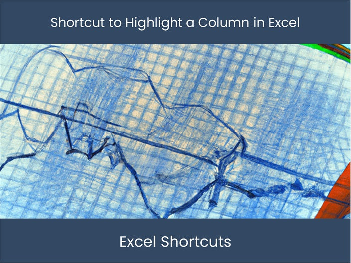 Highlight Column in Excel Quickly – DashboardsEXCEL.com