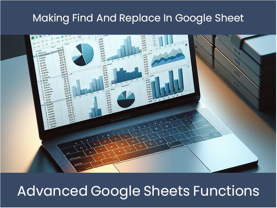 Making Find And Replace In Google Sheet – DashboardsEXCEL.com