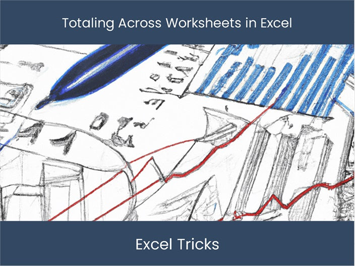Boost Excel Efficiency With Total Across Worksheets Excel