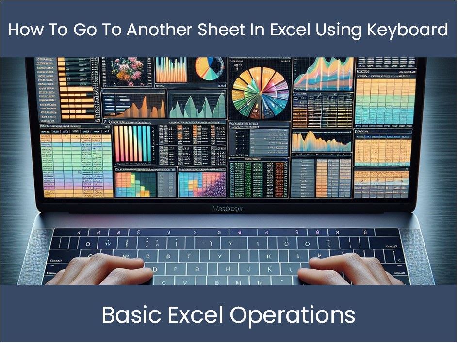 Excel Tutorial How To Go To Another Sheet In Excel Using Keyboard Excel 4226