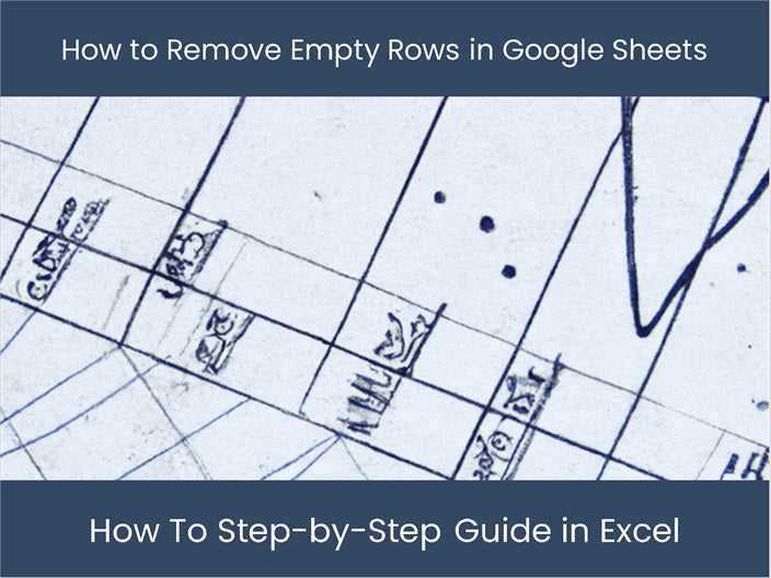 Empty Rows in Google Sheets: Step-by-Step Guide – DashboardsEXCEL.com