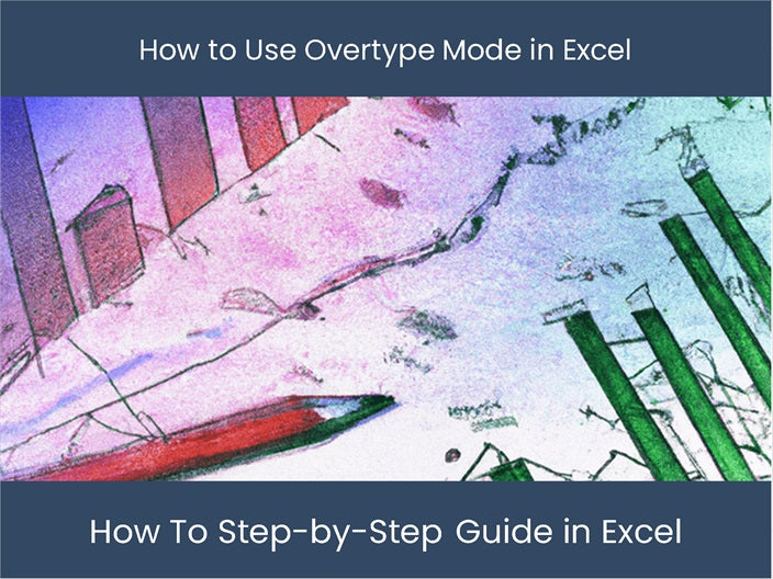 Master Overtype Mode in Excel: Step-by-Step Guide – DashboardsEXCEL.com