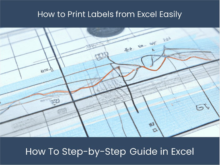 Print Labels from Excel: Easy Step-by-Step Guide! – DashboardsEXCEL.com