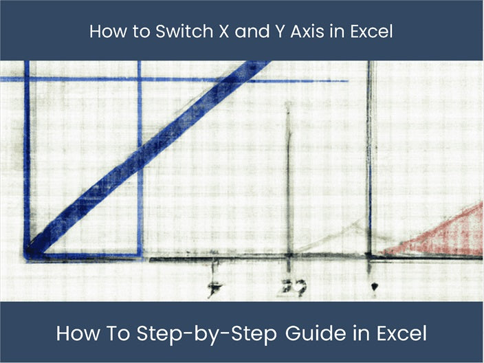 Switch Your Axis In Excel: Ultimate Step-by-step Guide – Excel