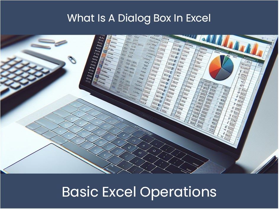 Excel Tutorial: What Is A Dialog Box In Excel – Dashboardsexcel.com