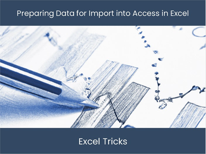 Import Data into Access from Excel | Easy Steps and Tips – excel-dashboards.com