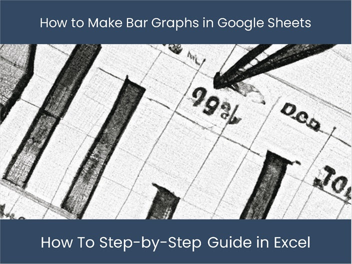 Make Bar Graphs in Google Sheets: Step-by-Step Guide – DashboardsEXCEL.com
