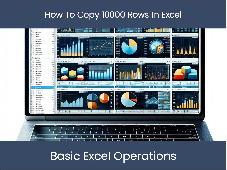 Excel Tutorial: How To Copy 10000 Rows In Excel – DashboardsEXCEL.com