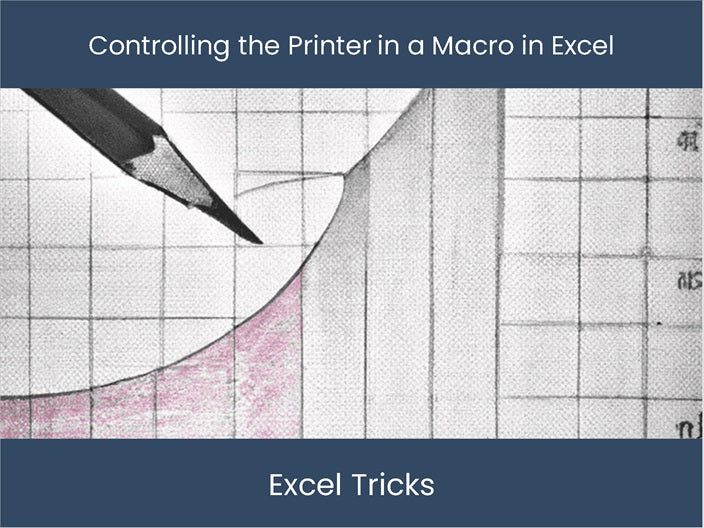 Control the Printer in Excel Macro - Take Control! – DashboardsEXCEL.com