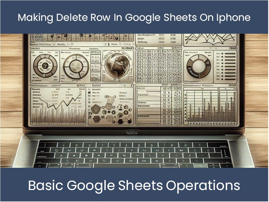 Making Delete Row In Google Sheets On Iphone – DashboardsEXCEL.com