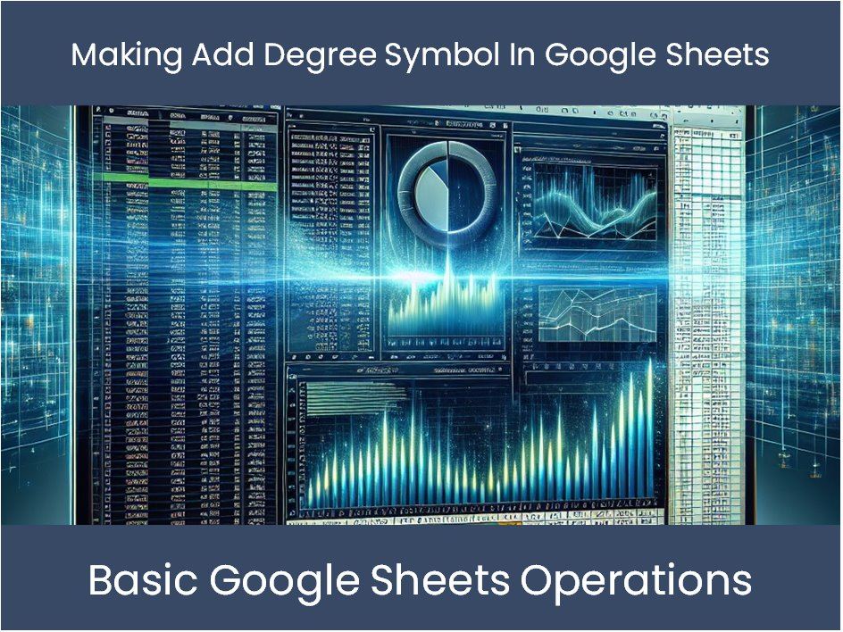 Making Add Degree Symbol In Google Sheets – excel-dashboards.com