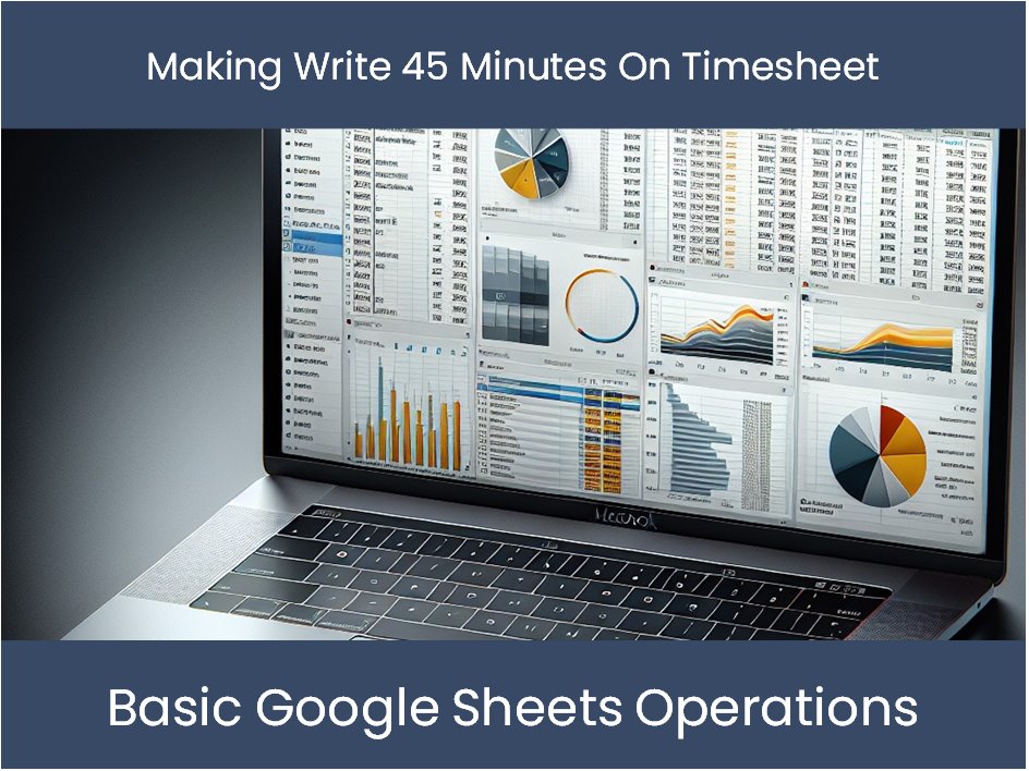 Making Write 45 Minutes On Timesheet – excel-dashboards.com Making Write 45 Minutes On Timesheet – excel-dashboards.com