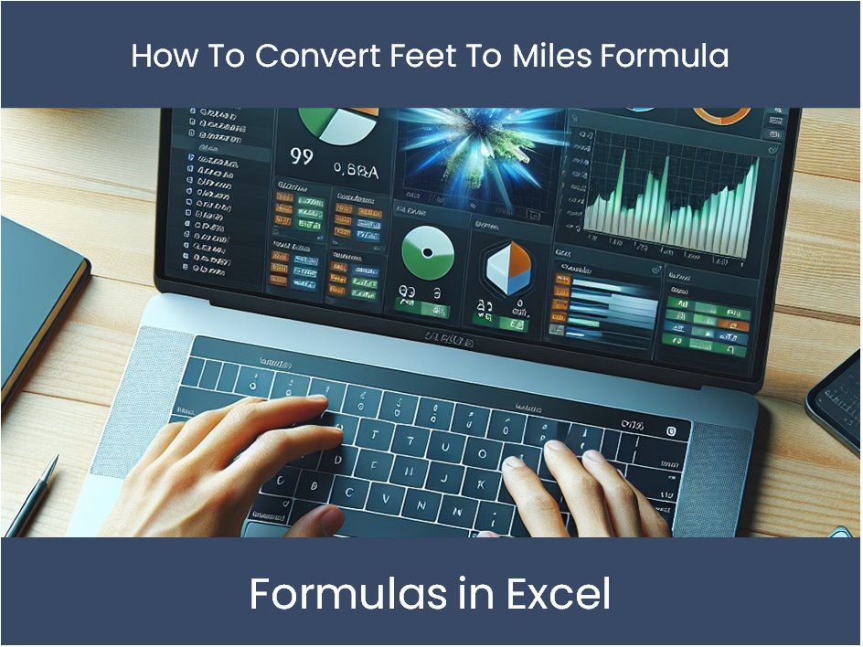 Mastering Formulas In Excel: How To Convert Feet To Miles Formula ... Mastering Formulas In Excel: How To Convert Feet To Miles Formula ...