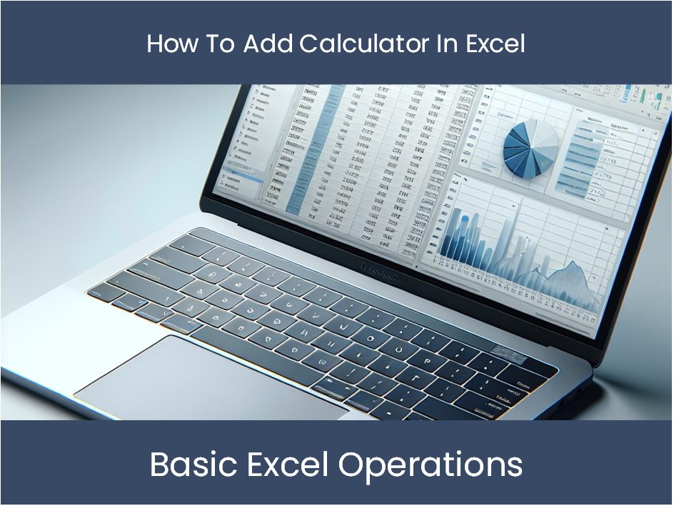 Excel Tutorial: How To Add Calculator In Excel – DashboardsEXCEL.com