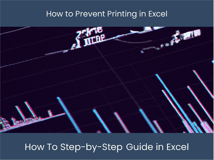 Prevent Printing in Excel: Step-by-Step Guide – DashboardsEXCEL.com