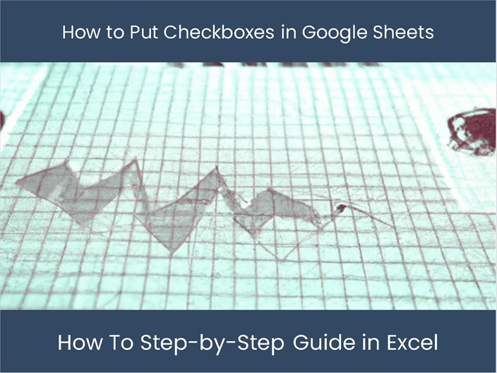 Google Sheets: easy step guide to add checkboxes – DashboardsEXCEL.com