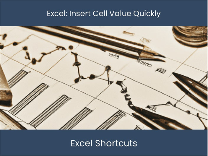 Quickly Insert Cell's Value in Excel – excel-dashboards.com Quickly Insert Cell's Value in Excel – excel-dashboards.com