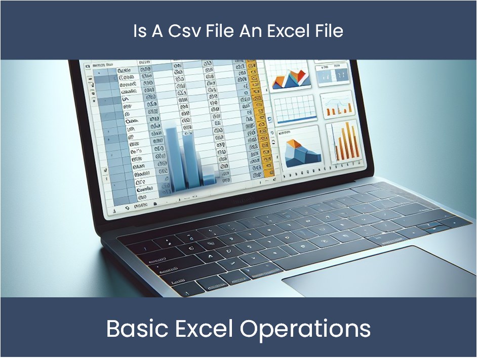 Tutoriel Excel Est Un Fichier Csv Un Fichier Excel Excel