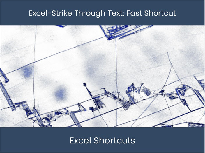 Strike Through Text in Excel: Quick Shortcut! – DashboardsEXCEL.com
