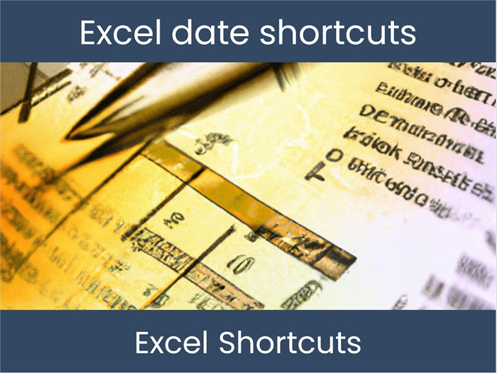 Save Time With These 15 Excel Date Shortcuts Excel