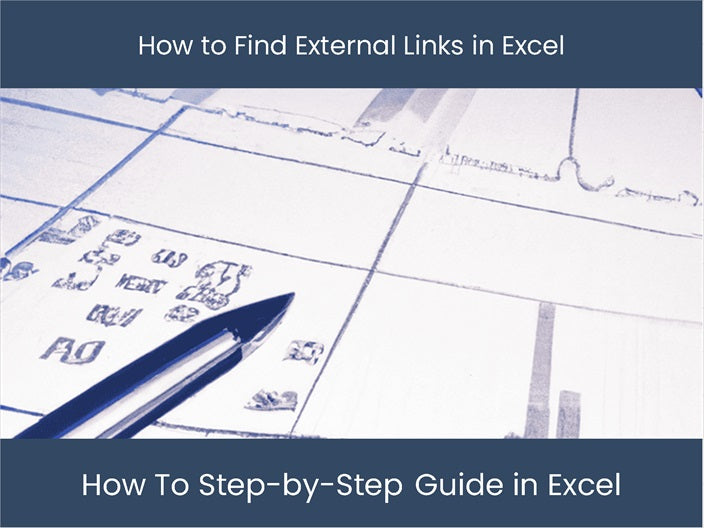 Find External Links in Excel: Step-by-Step Guide! – excel-dashboards.com