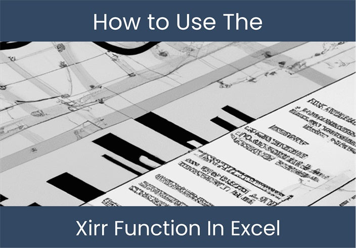 Master XIRR Function in Excel w/ | Learn Now! – DashboardsEXCEL.com