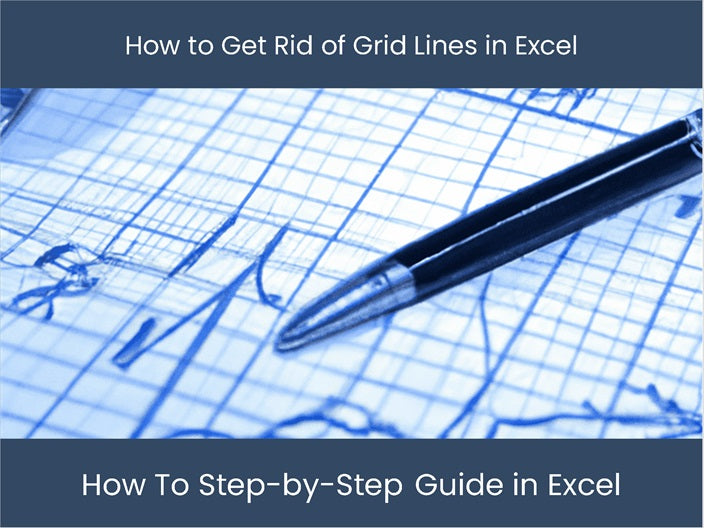 Excel Guide Remove Grid Lines With Easy Steps 2141