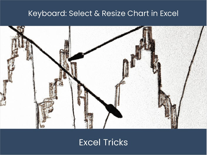 Boost Efficiency: Excel Chart Object Selection and Resizing – DashboardsEXCEL.com