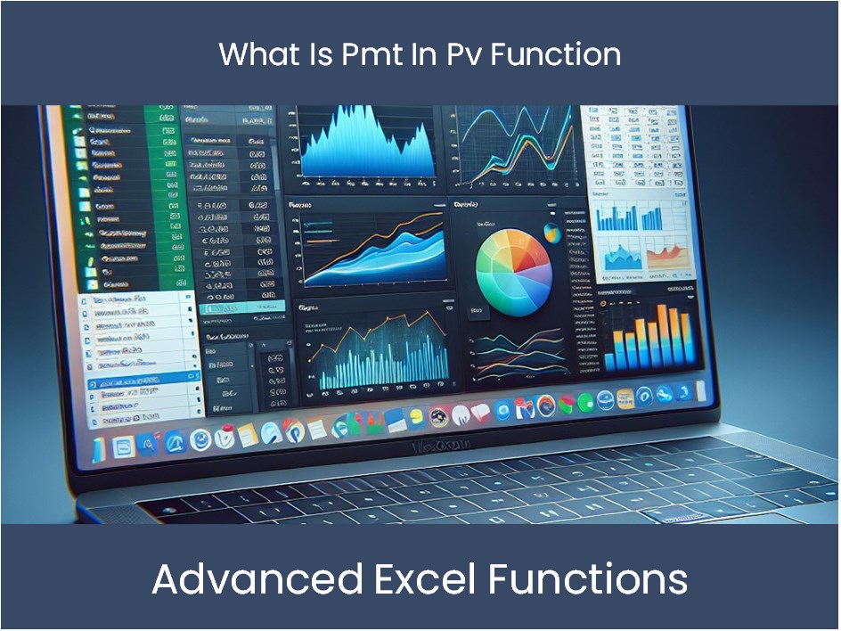 Understanding Mathematical Functions: What Is Pmt In Pv Function – DashboardsEXCEL.com