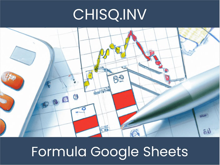 Master CHISQ.INV Formula for Google Sheets – excel-dashboards.com