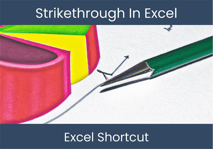 Excel Strikethrough Shortcut: Tips | Excel Tips – DashboardsEXCEL.com