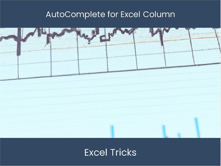 Make Autocomplete Excel For An Entire Column Now Excel