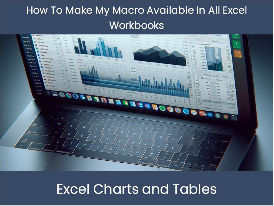 Excel Tutorial How To Make My Macro Available In All Excel Workbooks
