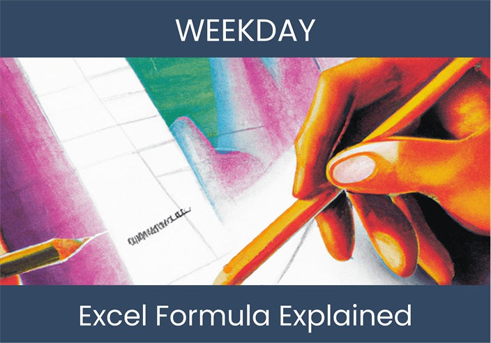 WEEKDAY: Excel Formula Explained - Get Organized! – excel-dashboards.com